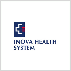 Inova Health System Creates Investment Arm, Accelerator Program in Care ...