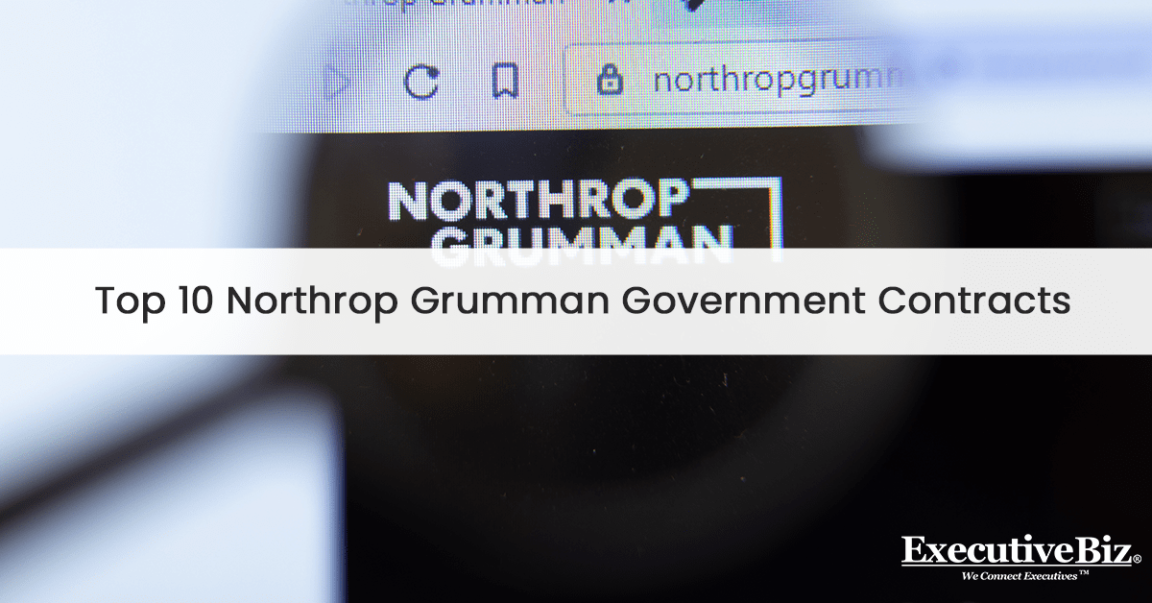 Top 10 Northrop Grumman Government Contracts - ExecutiveBiz