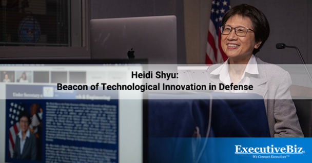 Heidi Shyu: Beacon of Technological Innovation in Defense - ExecutiveBiz