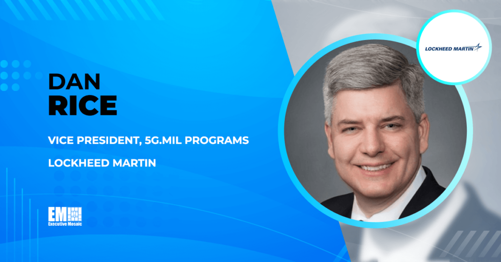 Lockheed Demos Hybrid 5G Network in Multidomain Operations; Dan Rice ...