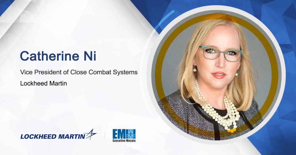 Lockheed Martin Names Catherine Ni as Permanent VP of Close Combat Systems – ExecutiveBiz