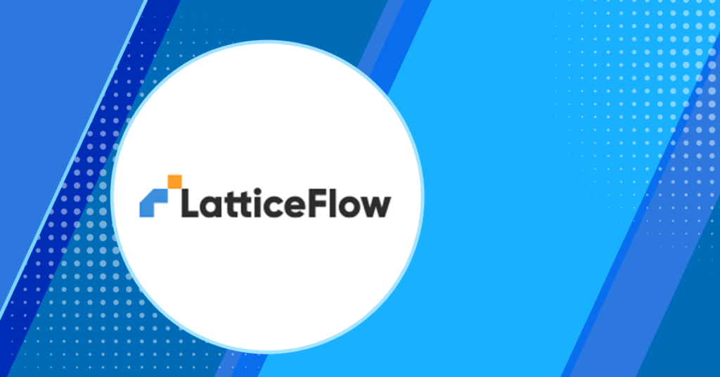 AI Systems Developer LatticeFlow Enters US Market With New Business Unit - ExecutiveBiz