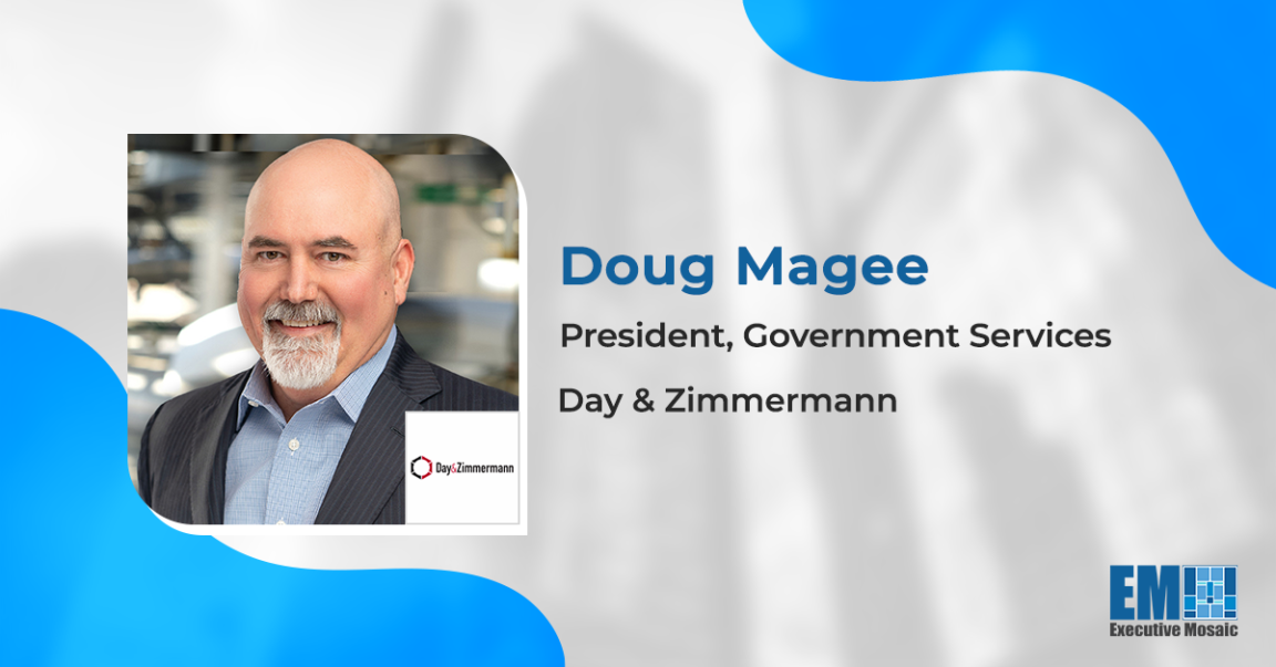 Day & Zimmerman's Doug Magee: Commitment to Customer Intimacy Key to Supporting Government ...