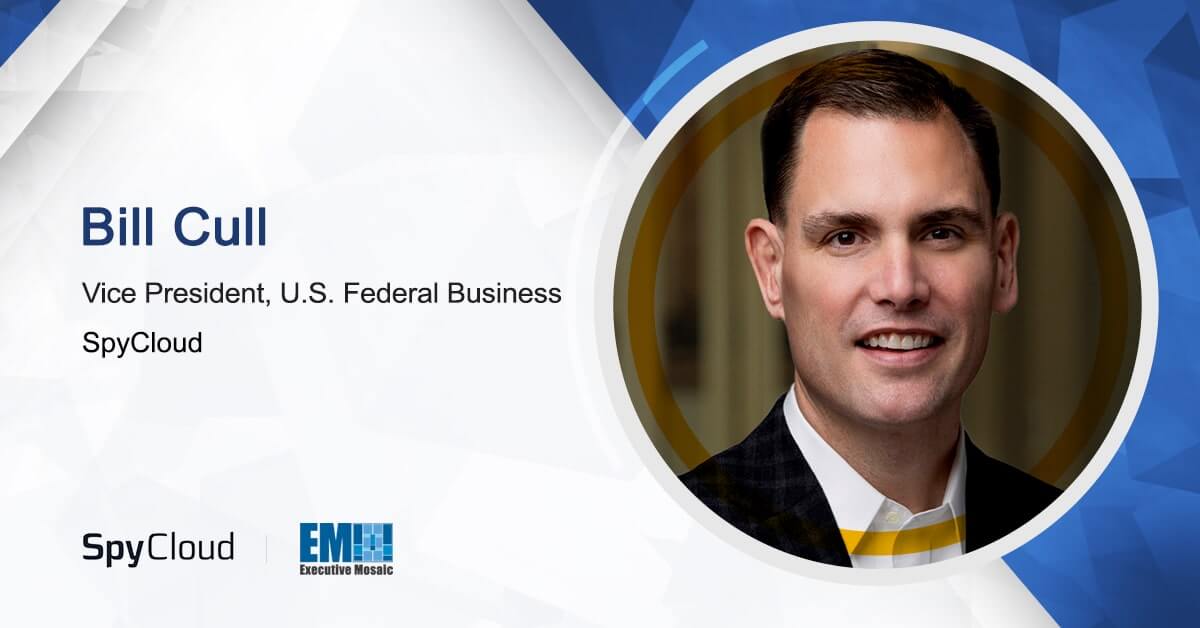 VP Bill Cull Talks SpyCloud’s Role in Safeguarding Government in the New Era of Cybercrime ...