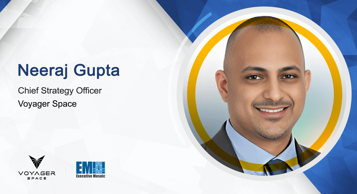 Neeraj Gupta Appointed Voyager Space Chief Strategy Officer – ExecutiveBiz