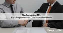 GSA Contracting 101: A Guide for Government Contractors