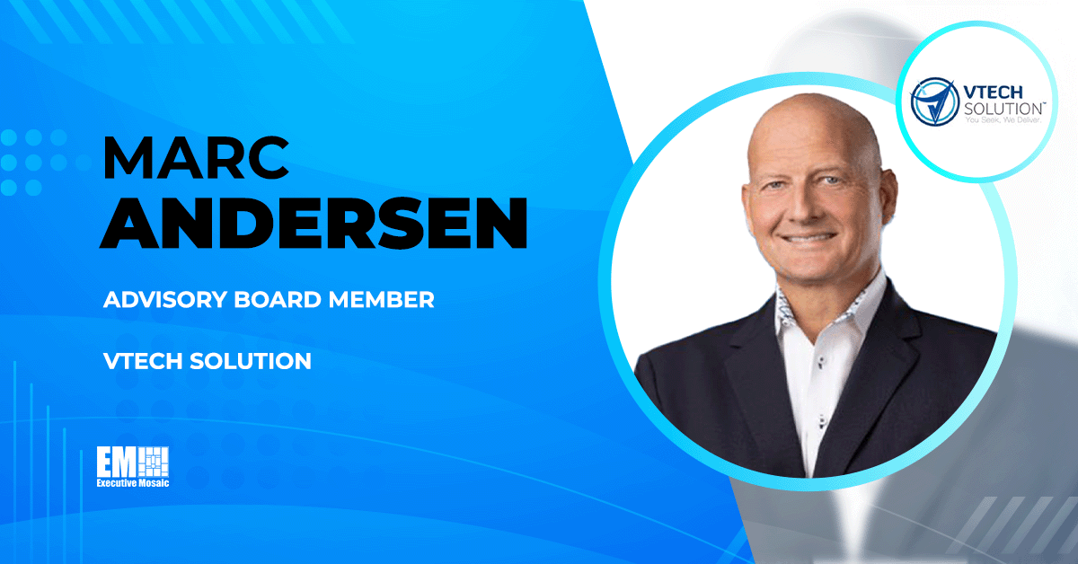 Marc Andersen Added to vTech Solution Advisory Board – ExecutiveBiz