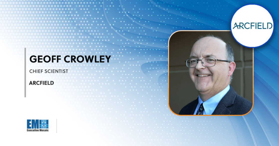 Arcfield’s Geoff Crowley Recommends Cross-Sector Collaboration to Drive ...