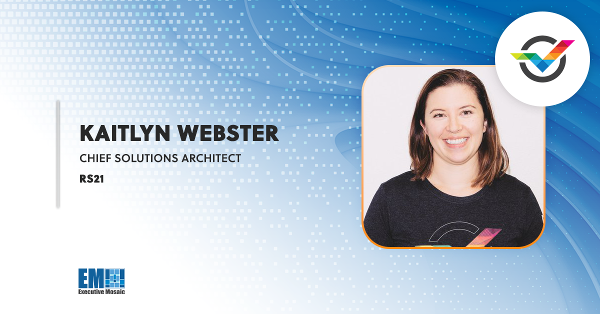 Kaitlyn Webster Promoted to Chief Solutions Architect at RS21 – ExecutiveBiz