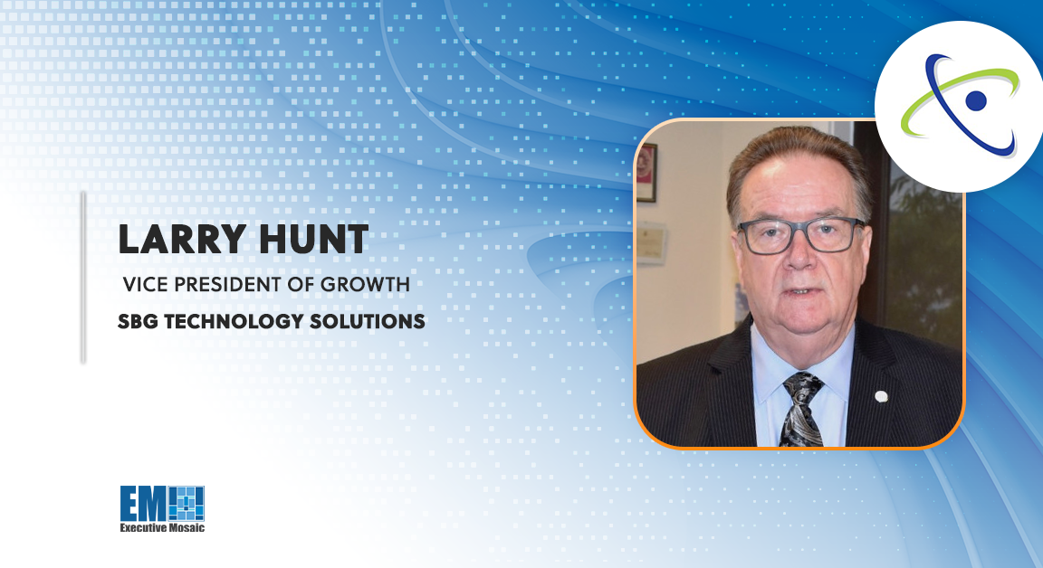 Larry Hunt Appointed as Growth VP at SBG Technology Solutions ...