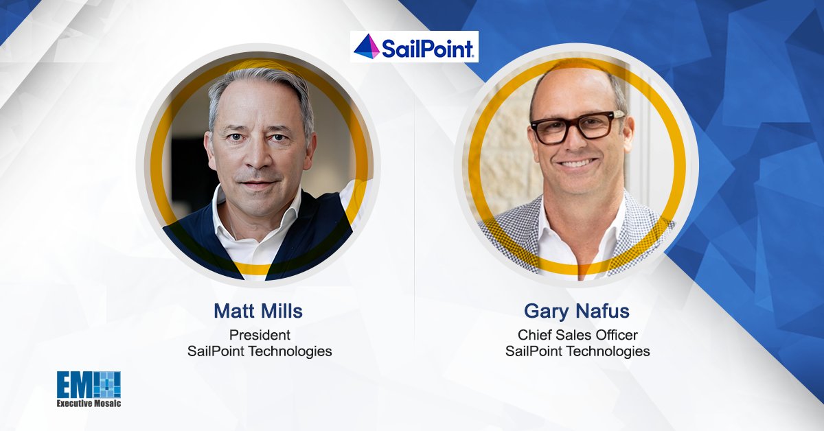 SailPoint Elevates Matt Mills to President & Taps Gary Nafus as Chief ...